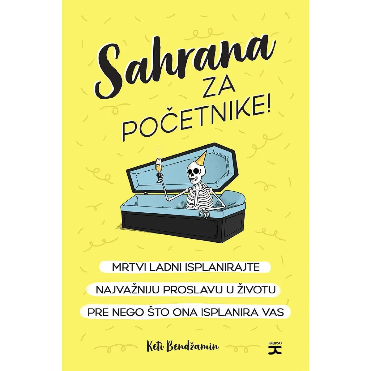 SAHRANA ZA POČETNIKE: MRTVI LADNI ISPLANIRAJTE NAJVAŽNIJU PROSLAVU U ŽIVOTU PRE NEGO ŠTO ONA