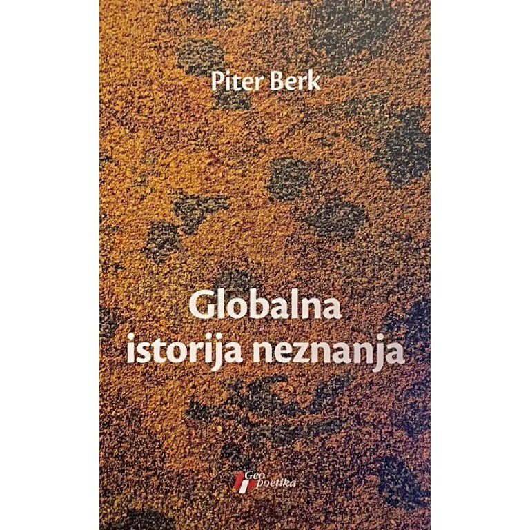 GLOBALNA ISTORIJA NEZNANJA