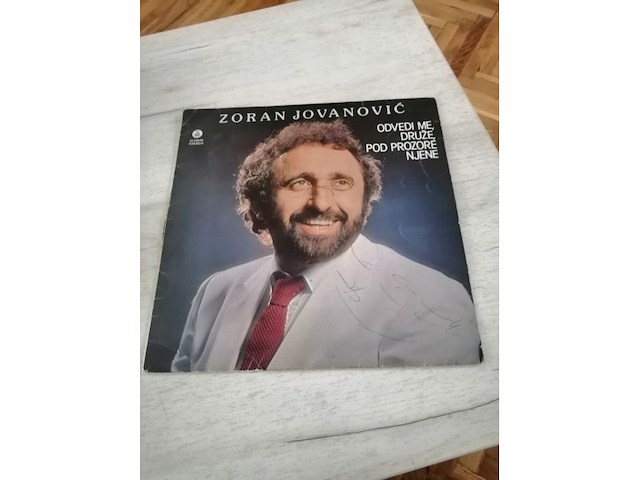 Zoran Jovanović - Odvedi me, druže, pod prozore njene