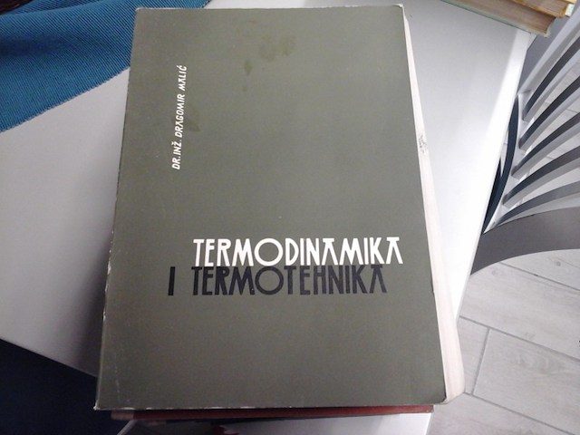 Termodinamika i termotehnika Dragomir Malić