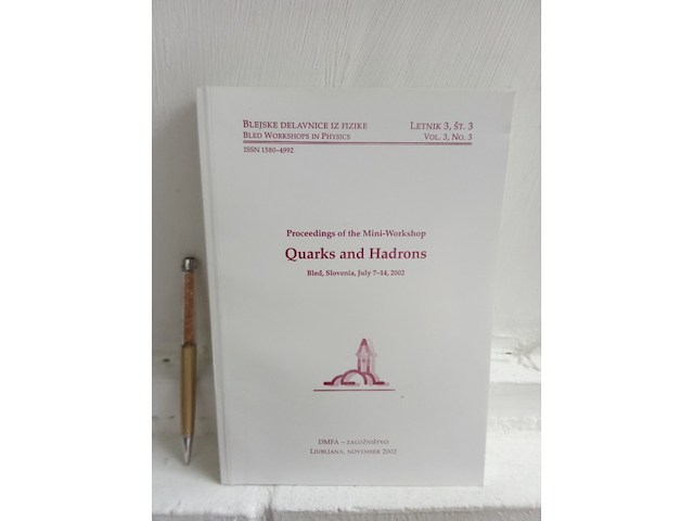 QUARKS AND HADRONS PROCEEDINGS OF THE MINI WORKSHIP 3