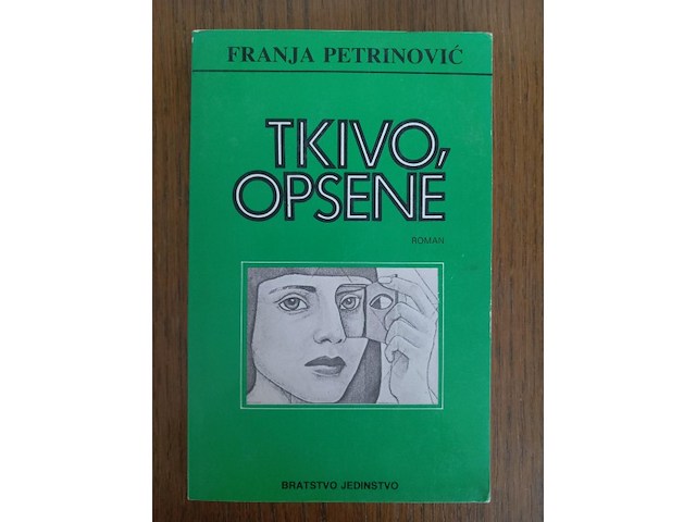 Franja Petrinović - Tkivo, opsene