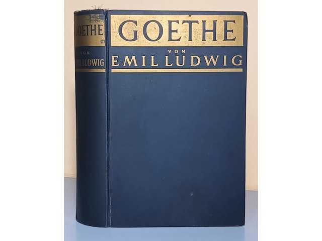 GOETHE geschichte eines menschen von Emil Ludvig