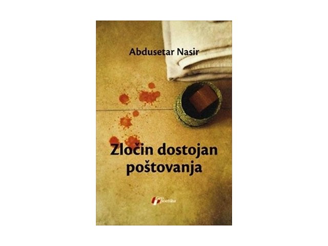 Zločin dostojan poštovanja - Abdusetar Nasir