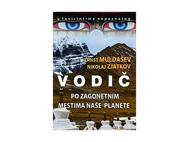 Vodič po zagonetnim mestima planete - Ernst Muldašev