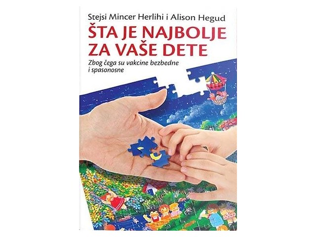 Šta je najbolje za vaše dete - Stejsi Mincer Herlihi