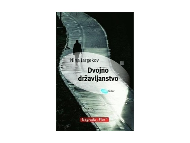 Dvojno državljanstvo - Nina Jergekov