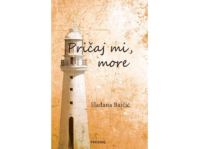 Pričaj mi, more - Slađana Bajčić