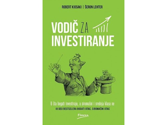 Vodič za investiranje - Robert Kiosaki