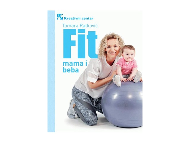 Fit mama i beba - Tamara Ratković