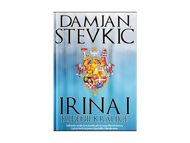 Irina 1 - Buđenje kraljice - Damjan Stevkić