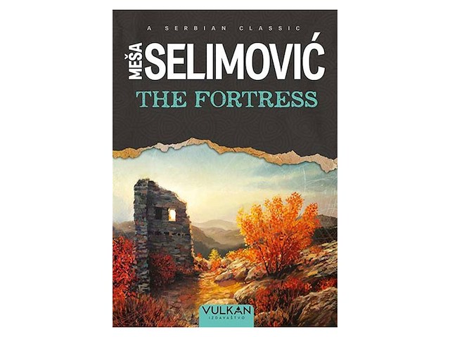 The Fortress - Meša Selimović