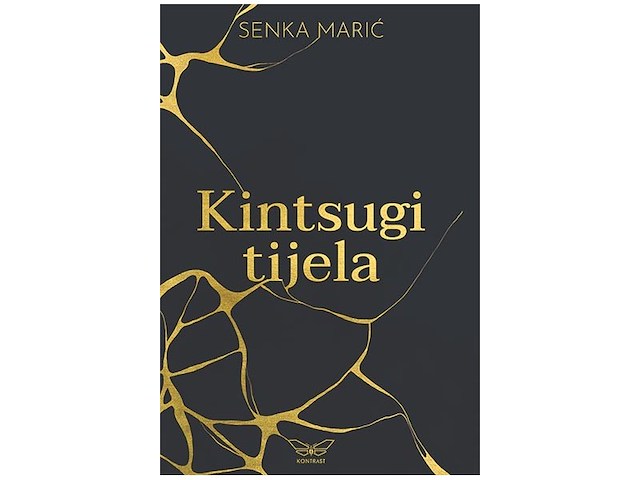 Kintsugi tijela - Senka Marić