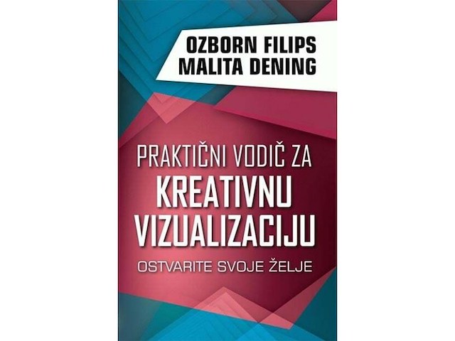 Praktični vodič za kreativnu vizualizaciju - Ozborn Filips