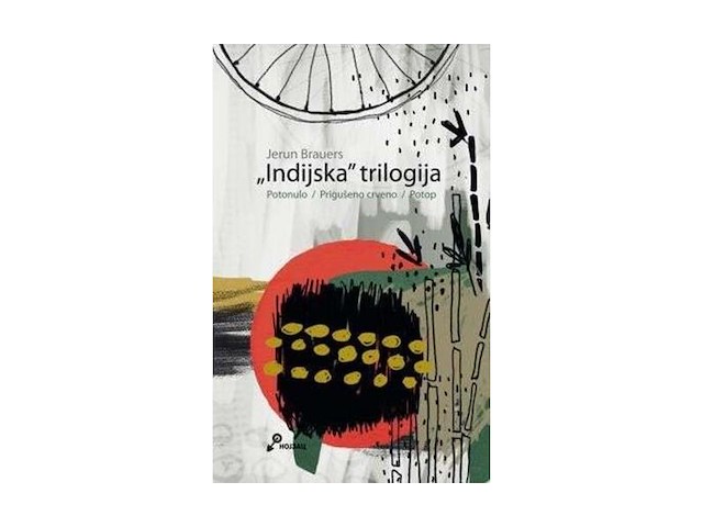 „Indijska“ trilogija: Potonulo / Prigušeno crveno / Potop - Jerun Brauers