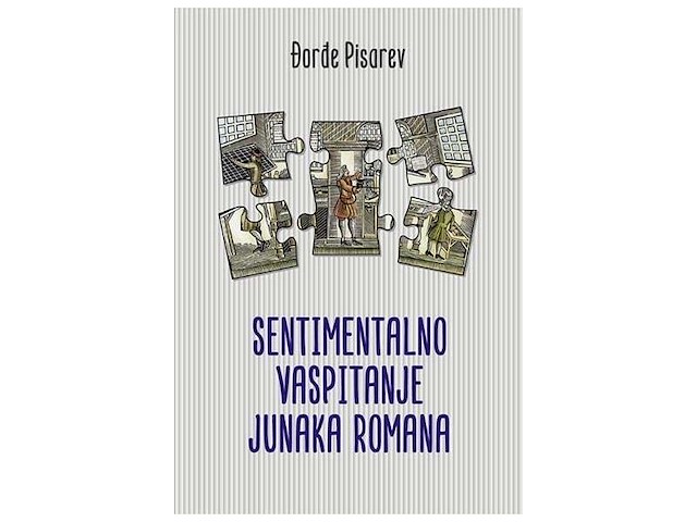 Sentimentalno vaspitanje junaka romana - Đorđe Pisarev