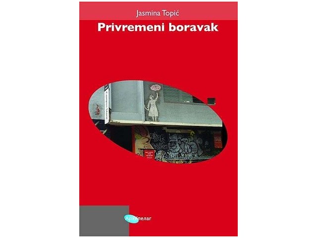 Privremeni boravak - Jasmina Topić