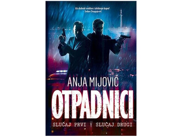 Otpadnici (slučaj prvi / slučaj drugi) - Anja Mijović