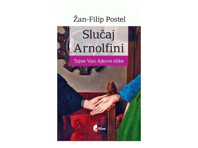 Slučaj Arnolfini, 2. izdanje - Žan Filip Postel