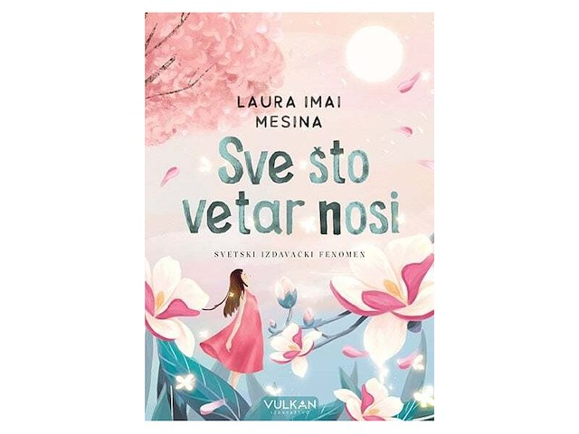 Sve što vetar nosi - Laura Imai Mesina