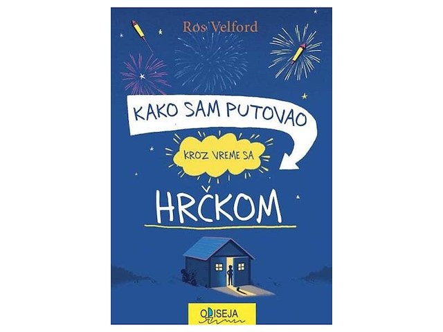 Kako sam putovao kroz vreme sa hrčkom - Ros Velford