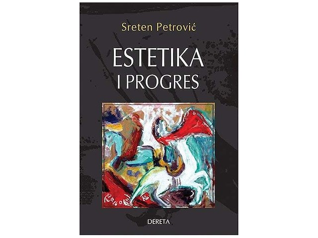 Estetika i progres - Sreten Petrović