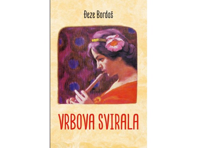 Vrbova svirala - Đeze Bordaš