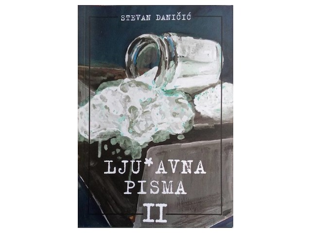 Ljubavna pisma 2 - Stevan Daničić