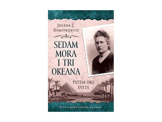 Sedam mora i tri okeana - Jelena J. Dimitrijević