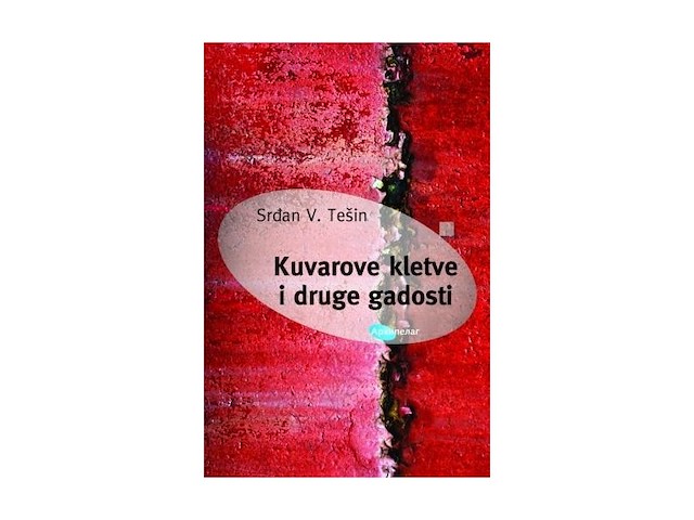 Kuvarove kletve i druge gadosti - Srđan V. Tešin