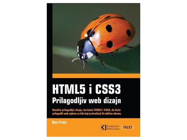 HTML5 i CSS3 - prilagodljiv web dizajn - Ben Fren