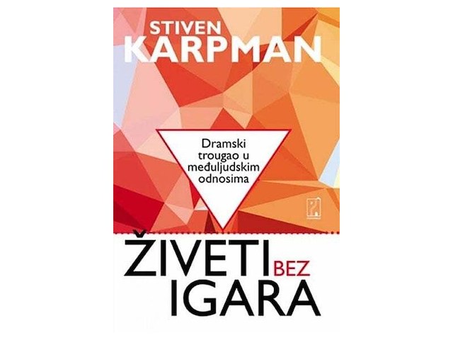 Živeti bez igara - Stiven Karpman