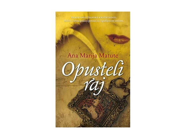 Opusteli raj - Ana Marija Matute