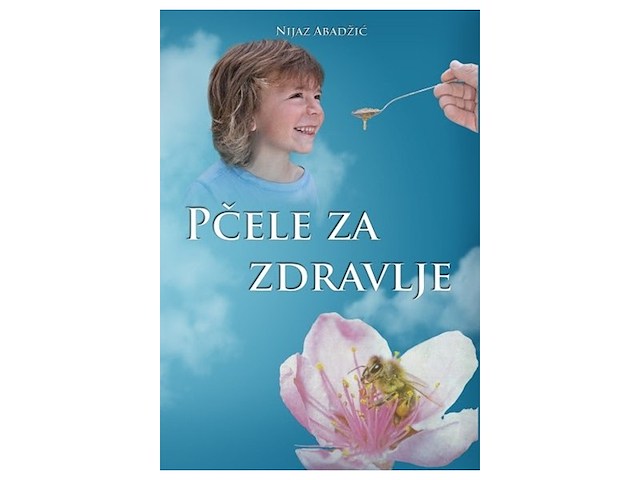 Pčele za zdravlje - Nijaz Abadžić