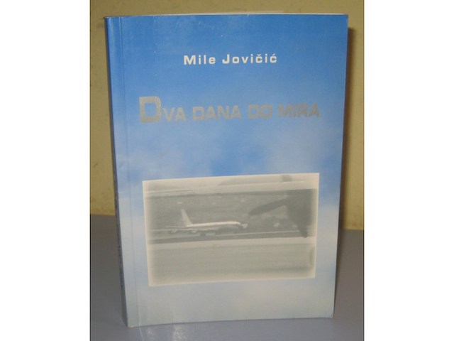 DVA DANA DO MIRA Mile Jovičić