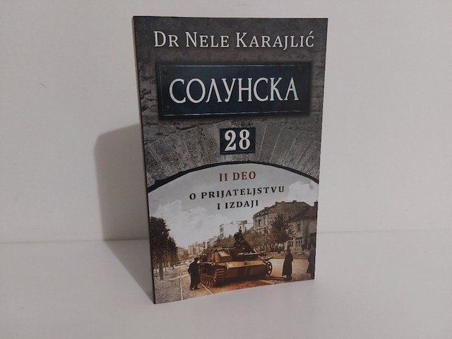 Solunska 28 o prijateljstvu i izdaji - Dr Nele Karajlić