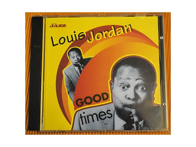 Louis Jordan - Good Times