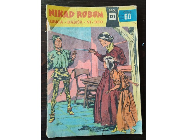 NIKAD ROBOM 137 - Ubica - Dabiša - VI deo