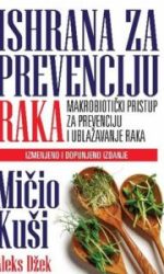 Ishrana Za Prevenciju Raka Od Mičio Kuši, Aleks Džek