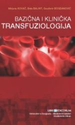 Bazična I Klinička Transfuziologija Od Mirjana Kovač, Bela Balint, Gradimir Bogdanović