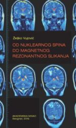 Od Nuklearnog Spina Do Magnetnog Rezonantnog Slikanja Od Željko Vujović