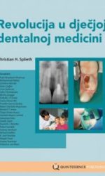 Revolucija U Dječjoj Dentalnoj Medicini Od Christian Splieth