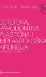 Estetska, Parodontna Plastična I Implantološka Kirurgija Od Otto Zuhr, Marc Hurzeler