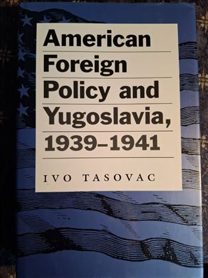 Ivo Tasovac - American foreign policy and Yugoslav