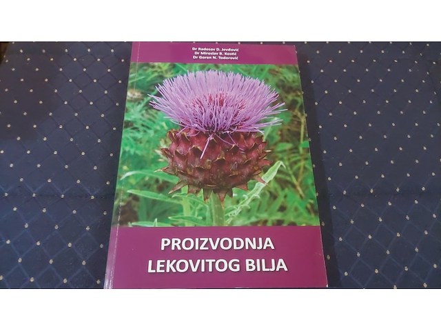 Proizvodnja lekovitog bilja/R.Jevdjovic,M.Kostic