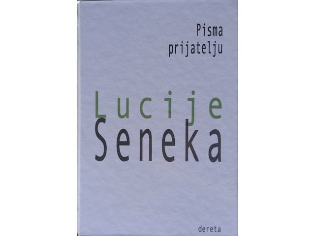 Seneka: PISMA PRIJATELJU