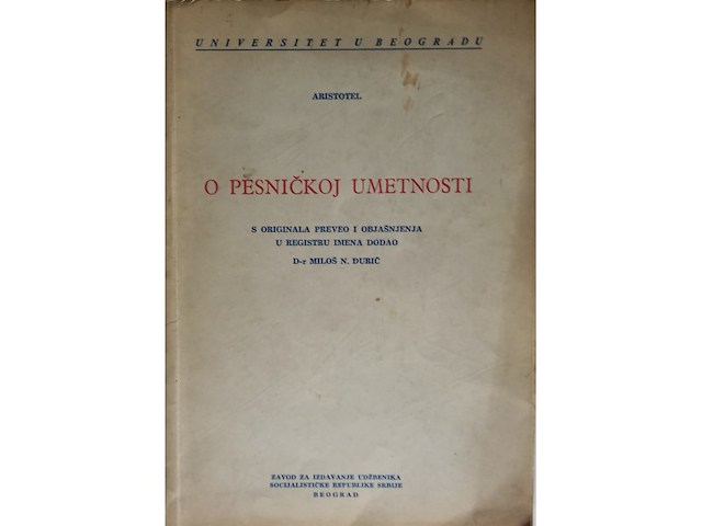 Aristotel: O PESNIČKOJ UMETNOSTI preveo: Miloš Đurić