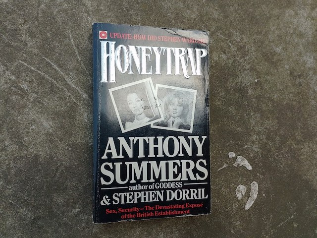 HONEYTRAP, Anthony Summers &; Stephen Dorril