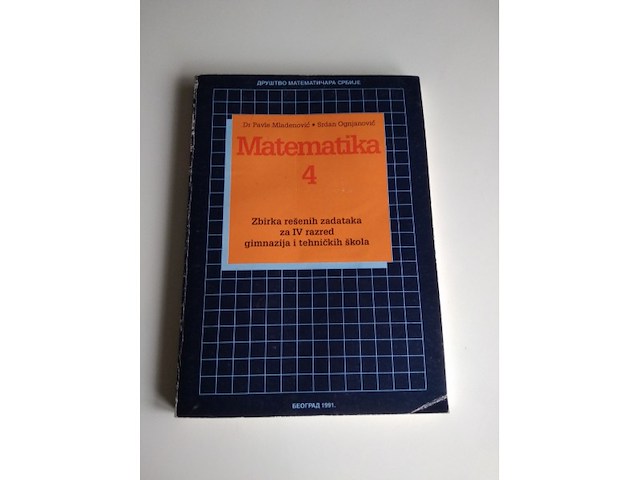 Matematika 4, zbirka rešenih zadataka za 4.r gimnazija