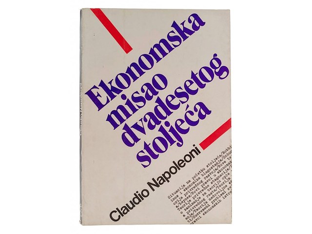 Ekonomska misao dvadesetog stoljeća - Claudio Napoleoni